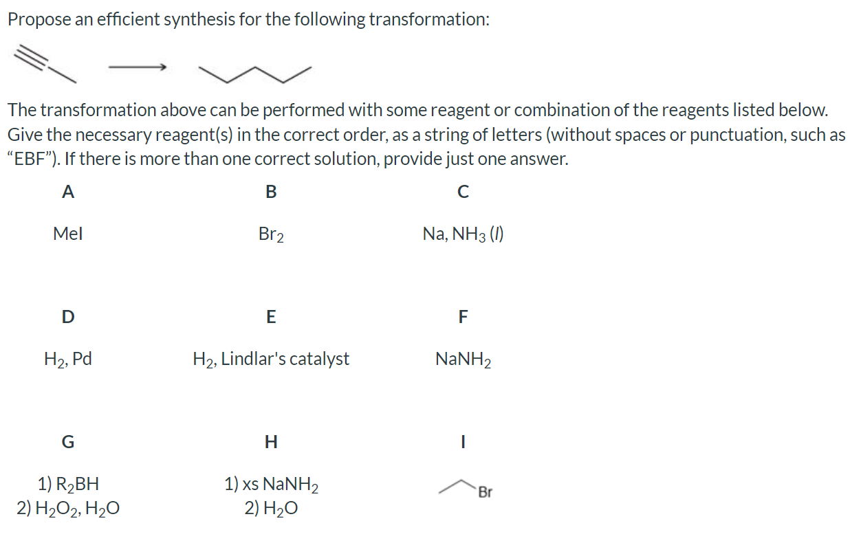 the transformation above can be performed with some reagent or combination of the reagents ...