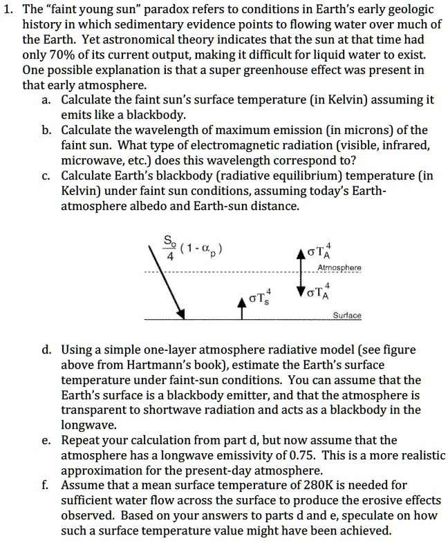 1. The "faint young sun" paradox refers to conditions in Earth's early ...