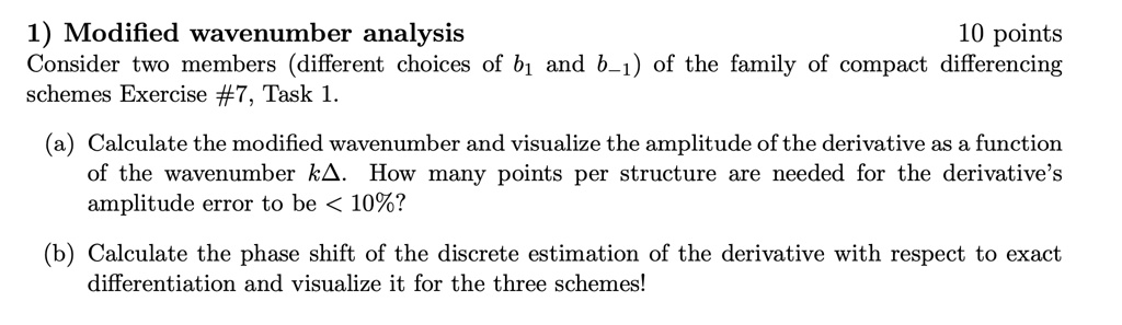SOLVED: 1) Modified wavenumber analysis 10 points Consider two members (different choices of bi ...