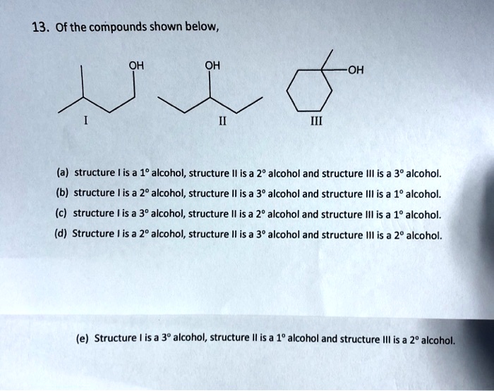 SOLVED: 13. Of the compounds shown below, OH OH OH structure | is a 18 ...