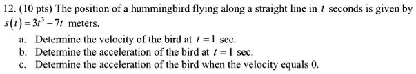 12. (10 pts) The position of a hummingbird flying along a straight line ...