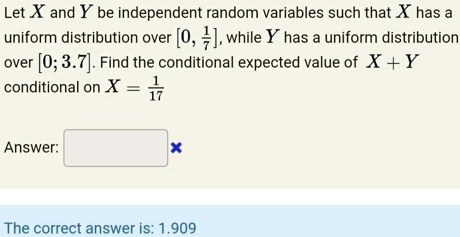 Let X and Y be independent random variables such that X has a uniform ...