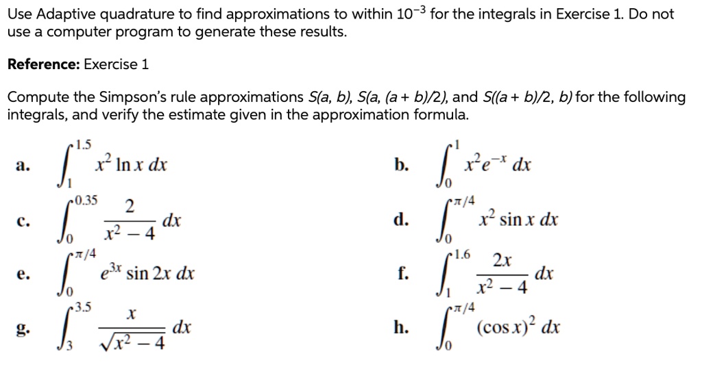 use adaptive quadrature to find approximations to within 10 3 for the ...