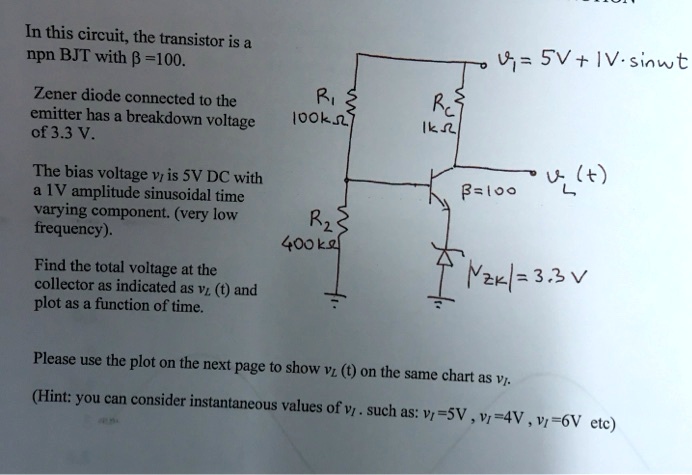 SOLVED: In this circuit, the transistor is an NPN BJT with Î²=100. The Zener diode connected to ...