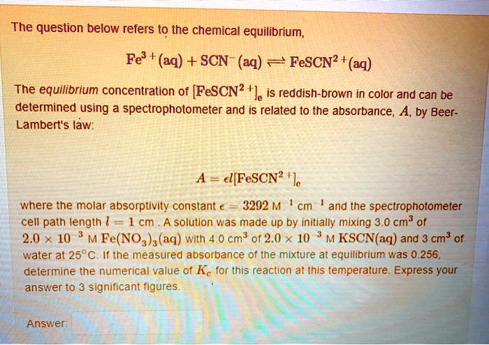 the question below refers to the chemical equilibrium fe aq scn aq ...