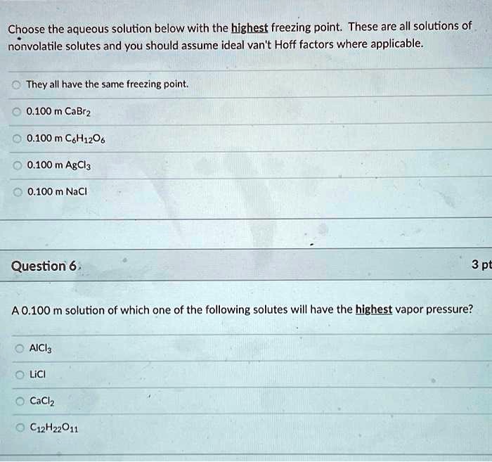 SOLVED: Choose the aqueous solution below with the highest freezing point; These are all ...