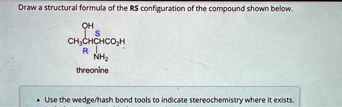 SOLVED: Draw a structural formula of the R/S configuration of the compound shown below: OH ...