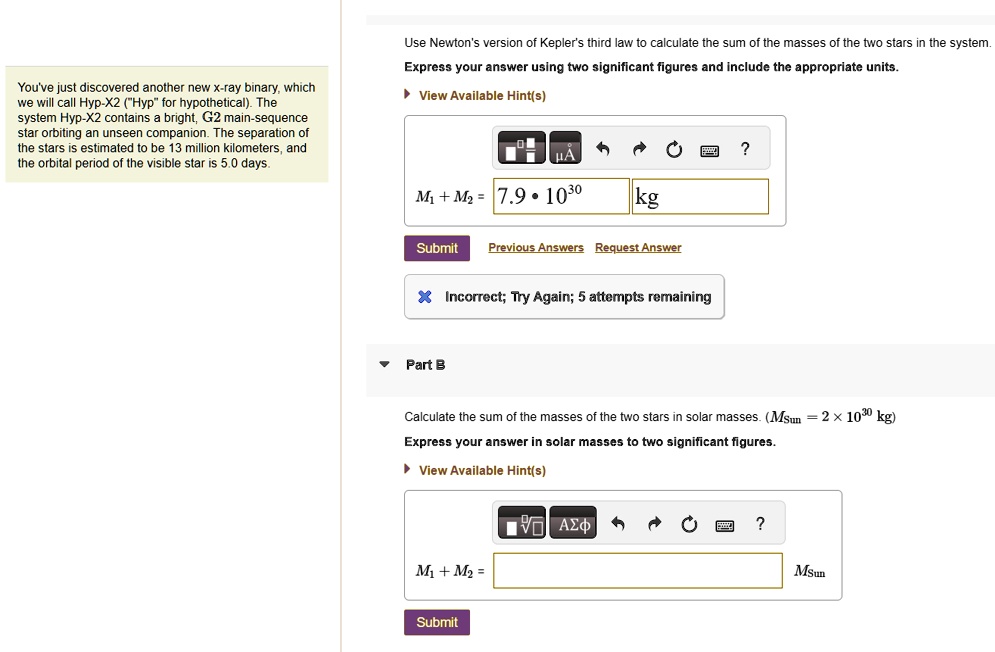 SOLVED: Use Newton's version of Kepler's third law to calculate the sum ...