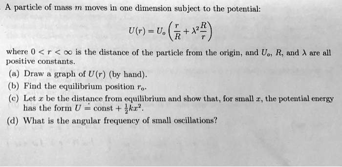 SOLVED: A particle of mass m moves in one dimension subject to the ...