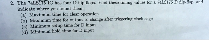 VIDEO solution: The 74LS175 IC should be a quad-D flip flop.
