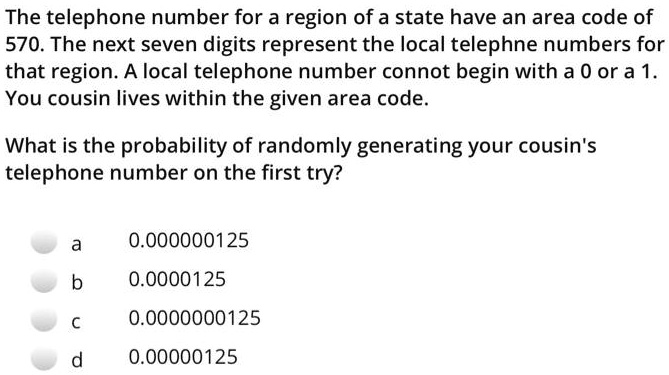 The telephone number for a region of a state has an area code of 570 ...