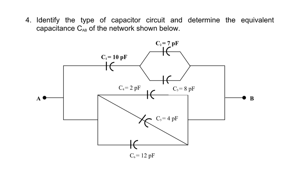 SOLVED:4_ Identify the type of capacitor circuit and determine the ...