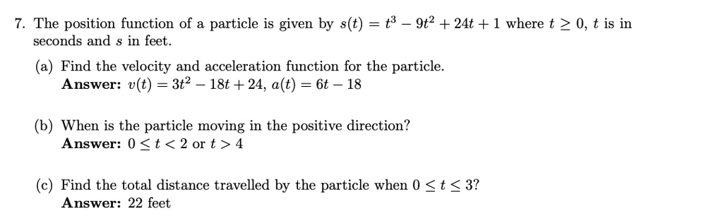 7 the position function of a particle is given by st t3 9t2 24t 1 where t 0 t is in seconds and ...