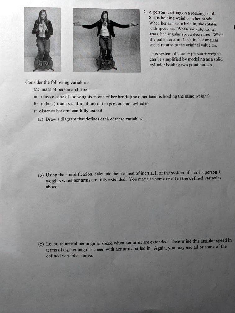 2. A person is sitting on a rotating stool. She is holding weights in ...