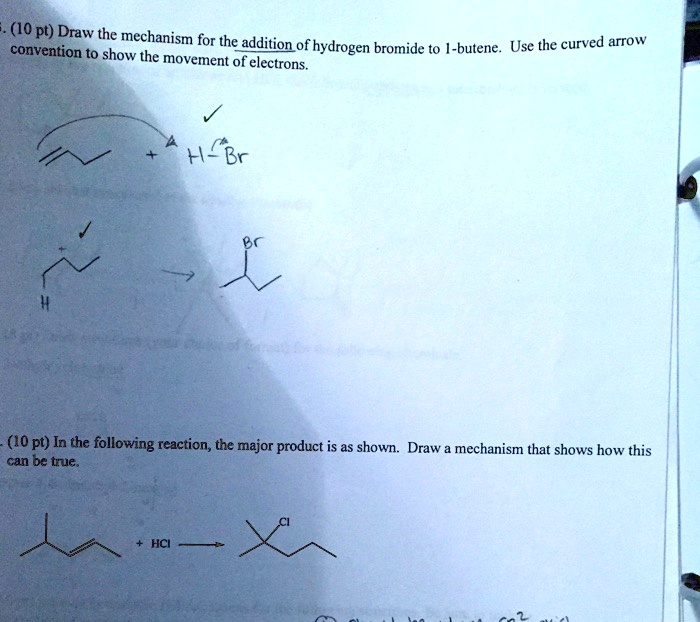 SOLVED: C1O pt) Draw the mechanism for the addition convention to show ...