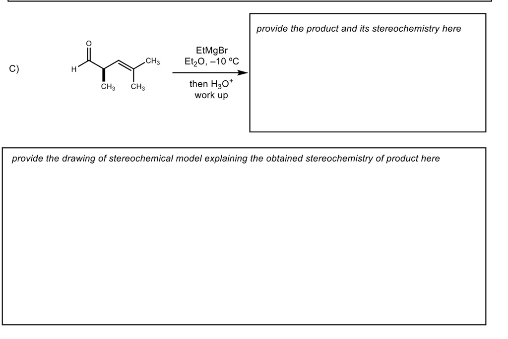 SOLVED: Text: Provide the product and its stereochemistry here. EtMgBr ...