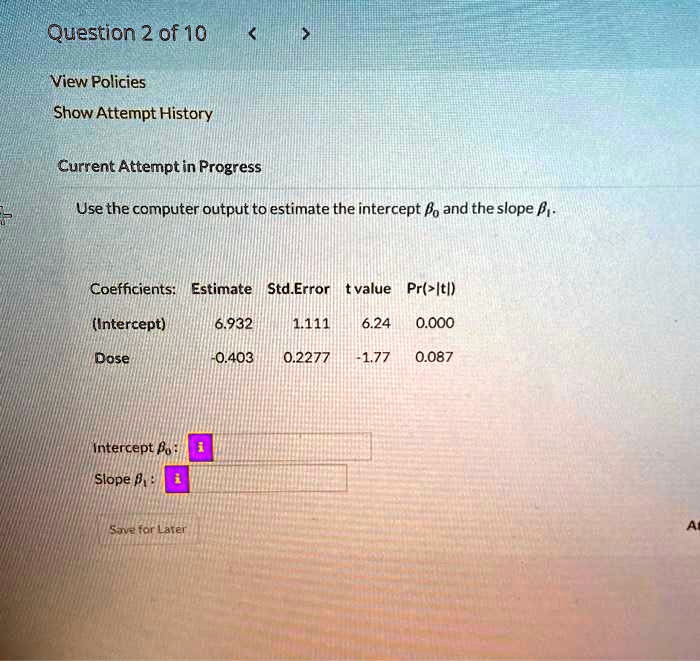 SOLVED: Question 2 of 10 View Policies Show Attempt History Current Attempt in Progress Use the ...