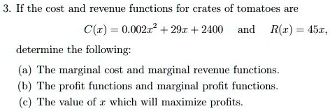 3 if the cost and revenue functions for crates of tomatoes are cz 0002 ...