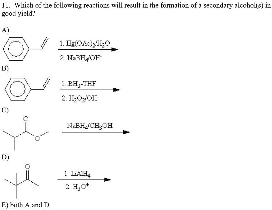 SOLVED: Which of the following reactions will result in the formation of a secondary alcohol(s ...