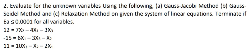 SOLVED: Required: Solve through Excel with tabulated results. 2. Evaluate for the unknown ...