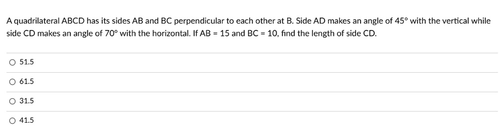 a quadrilateral abcd has its sides ab and bc perpendicular to each ...