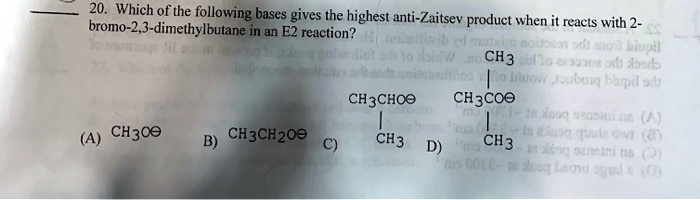 SOLVED: Which of the following bases gives the highest anti-Zaitsev ...