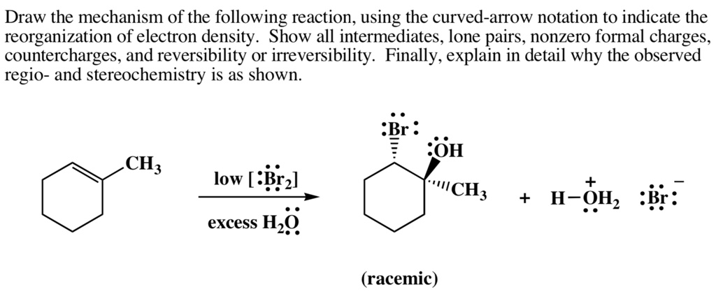 SOLVED:Draw the mechanism of the following reaction, using the curved-arrow notation t0 indicate ...