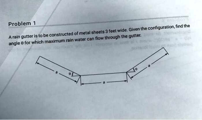 SOLVED: Problem the configuration; find the metal = sheets 3 feet wide ...