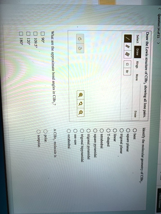 SOLVED: 8 Whar 2 8 109.58 approximate bond angles - in CIBr , Select ...