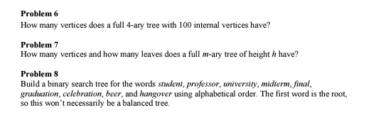problem 6 how many vertices does a full 4 ary tree with 100 internal ...