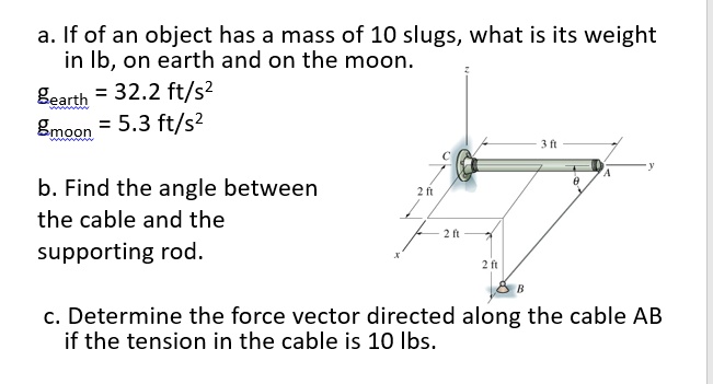 SOLVED: a. If of an object has a mass of 10 slugs, what is its weight ...