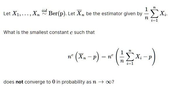 Let X1, X2, ..., Xn be iid random variables with mean p. Let Xn be the estimator given by XÌ„n ...