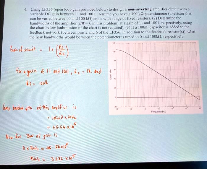4. Using LF356 (open loop gain provided below) to design a non-inverting amplifier circuit with ...