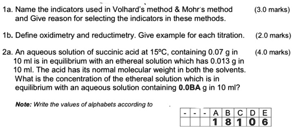 1a. Name the indicators used in Volhard's method Mohr's method and Give ...