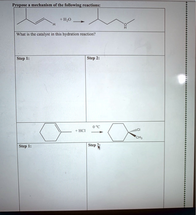 SOLVED: Propose mechanism of the- following reactions: Hzo What is the catalyst in this ...