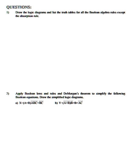 SOLVED: Please HELP QUESTIONS: 1) Draw the logic diagrams and list the ...
