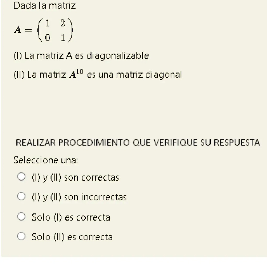 dada ia matriz 1 4 i la matriz a es diagonalizable ii la matriz al es ...