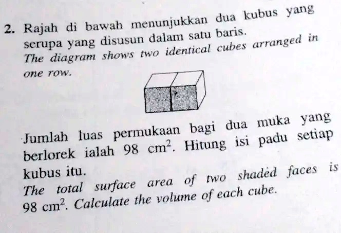 2. Rajah di bawah menunjukkan dua kubus yang serupa yang disusun dalam ...