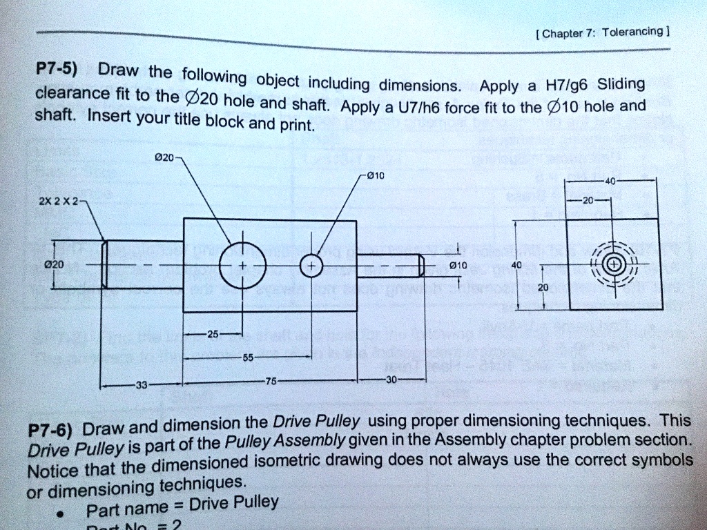 SOLVED: Include the given tolerances on the diameters of the two holes ...