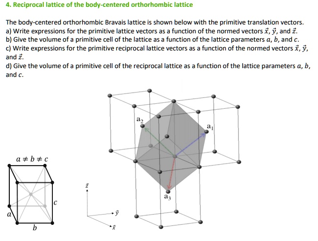 SOLVED: Solid state physics 4. Reciprocal lattice of the body-centered ...