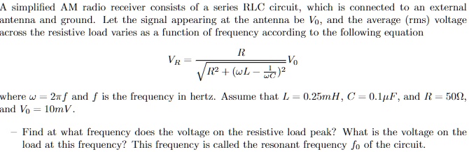 SOLVED: A simplified AM radio receiver consists of a series RLC circuit ...