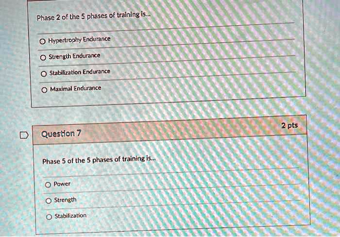 SOLVED: Phase 2 of the 5 phases of training is: - Hypertrophy Endurance - Strength Endurance ...