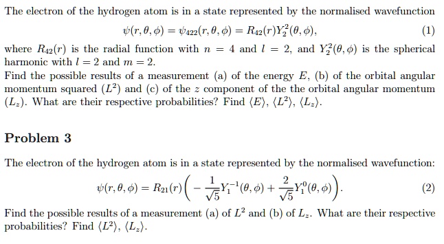 SOLVED: The electron of the hydrogen atom is in a state represented by ...