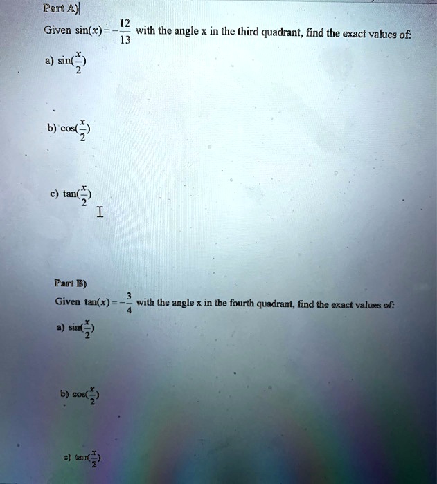 part ax given sin with the angle x in the third quadrant find the exact values of sin cos tan ...