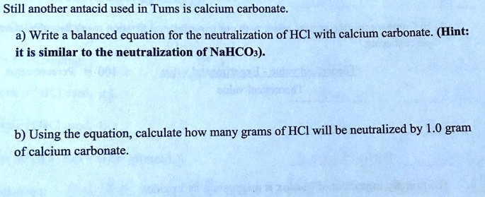 SOLVED: Still another antacid used in Tums is calcium carbonate. a ...