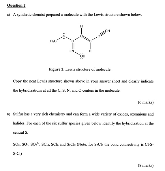 Question 2 a) A synthetic chemist prepared a molecule with the Lewis ...