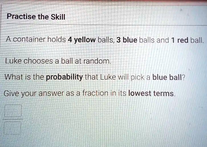 practise the skill container holds yellow balls 3 blue balls and 1 red ...