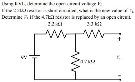 SOLVED: Using KVL, determine the open-circuit voltage V. If the 2.2k resistor is short-circuited ...
