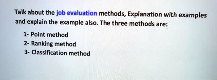talk about the job evaluation methods explanation with examples and ...