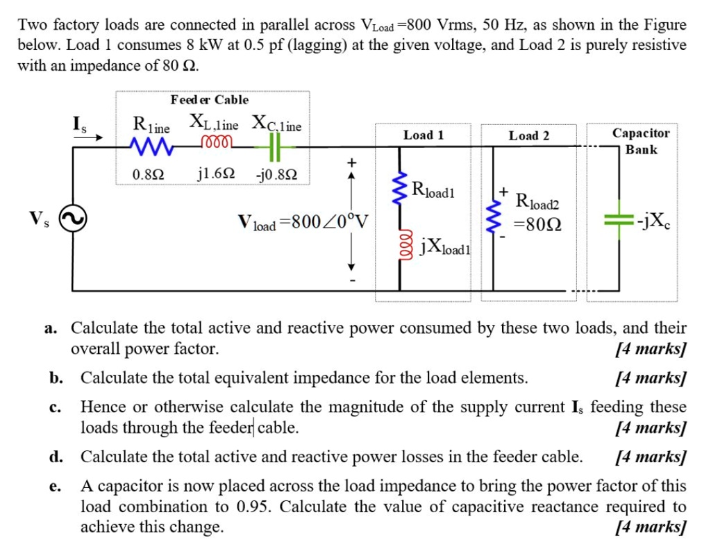 SOLVED: Two factory loads are connected in parallel across VLoad-800 ...